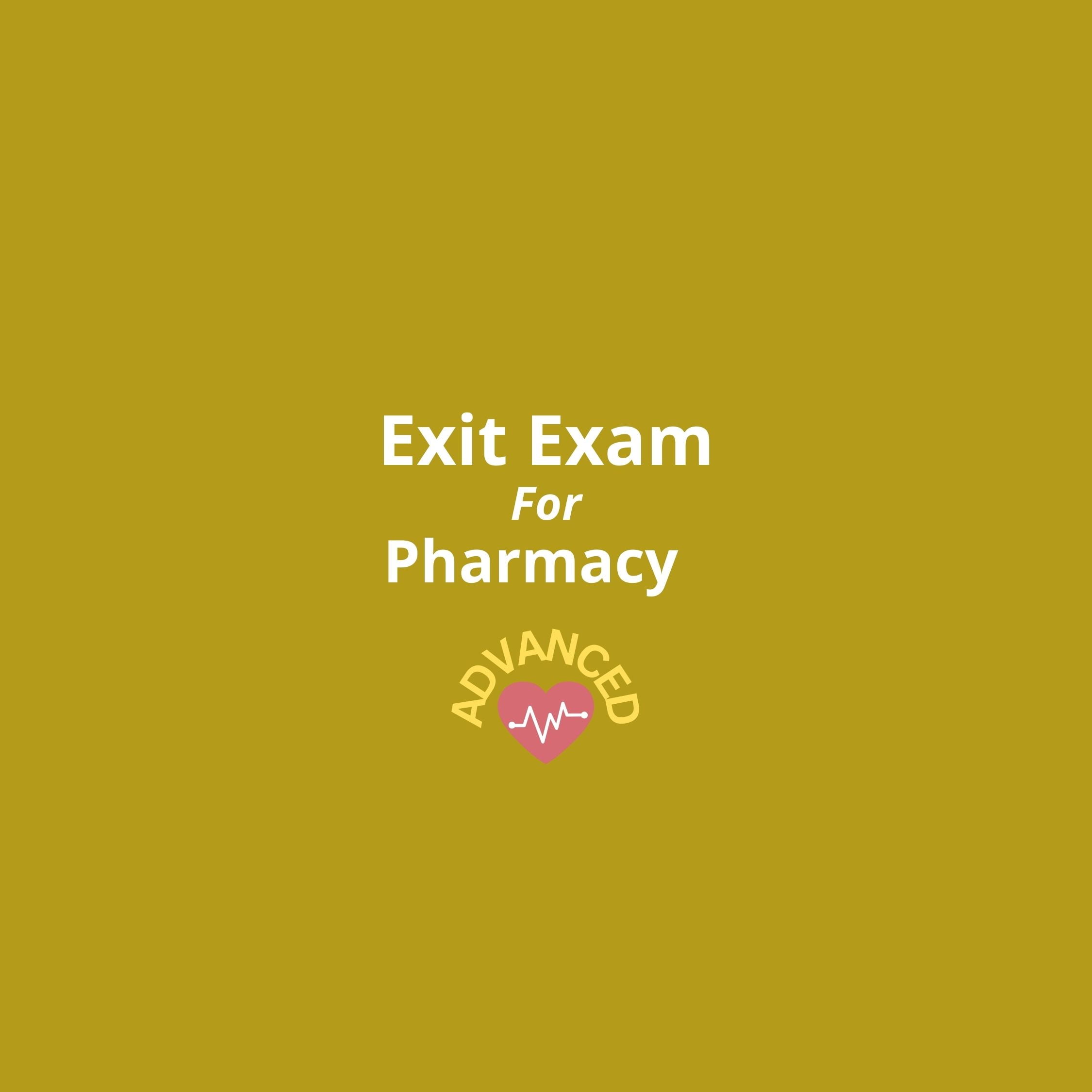 Exit Exam for Pharmacy-Advanced - LearnEthiopia